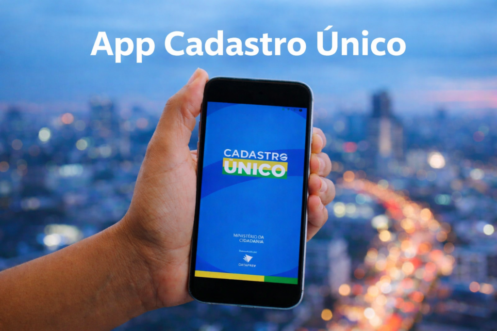 App Cadastro Único: como consultar e atualizar dados no aplicativo